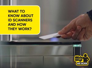 What To Know About ID Scanners and How They Work? - We Scan IDs